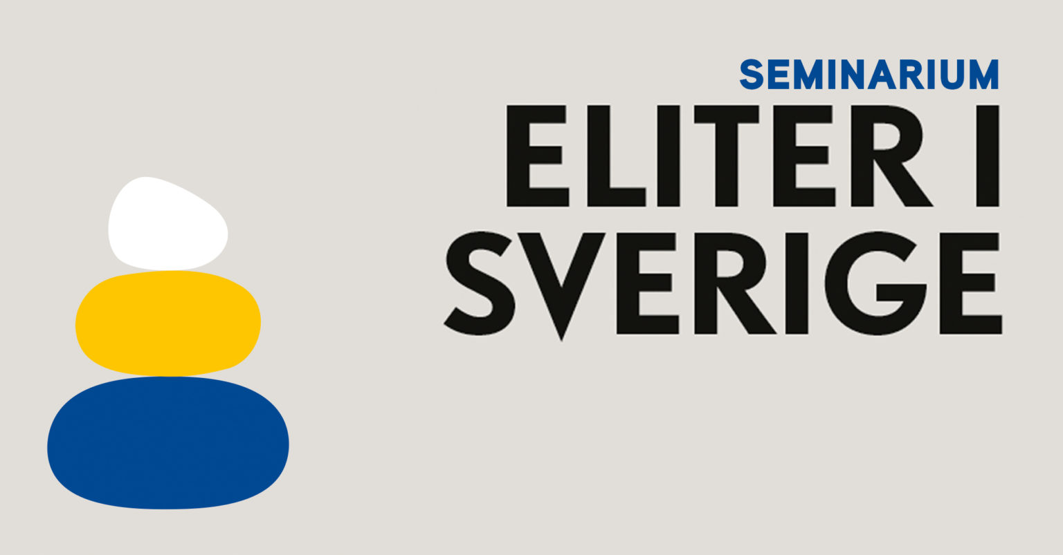 Eliter i Sverige. 29 mars, kl. 13:00-15:30, ABF-huset, Stockholm. – Katalys